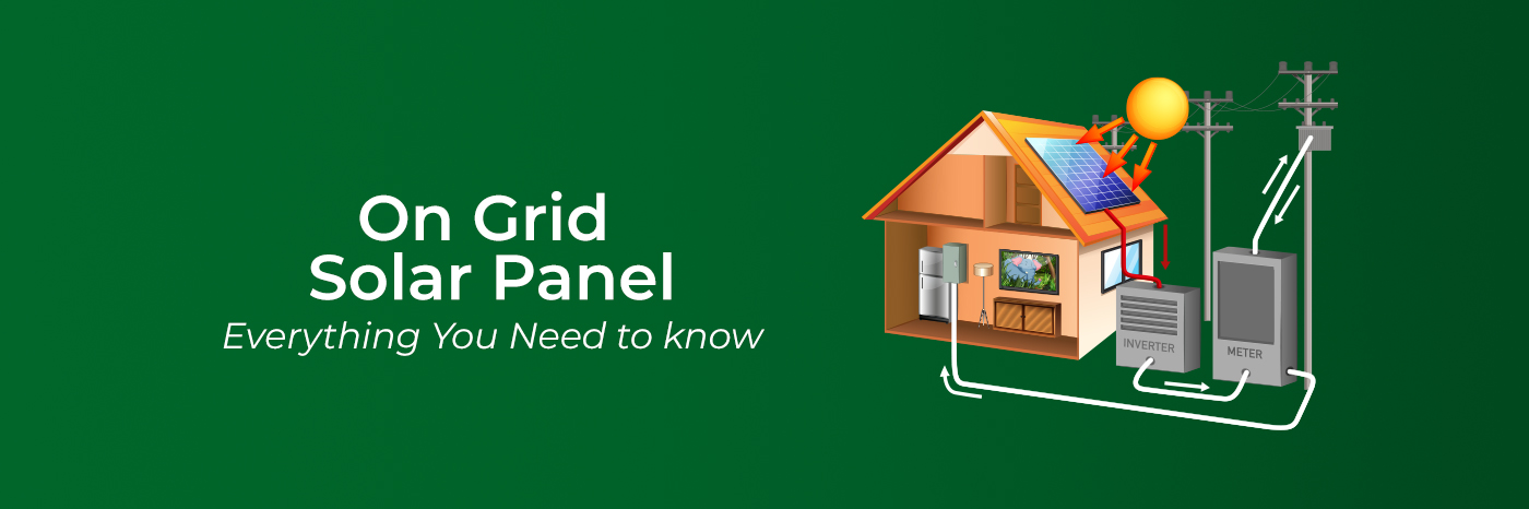 On-Grid Solar Panel - Everything You Need to Know - ARC Renewables